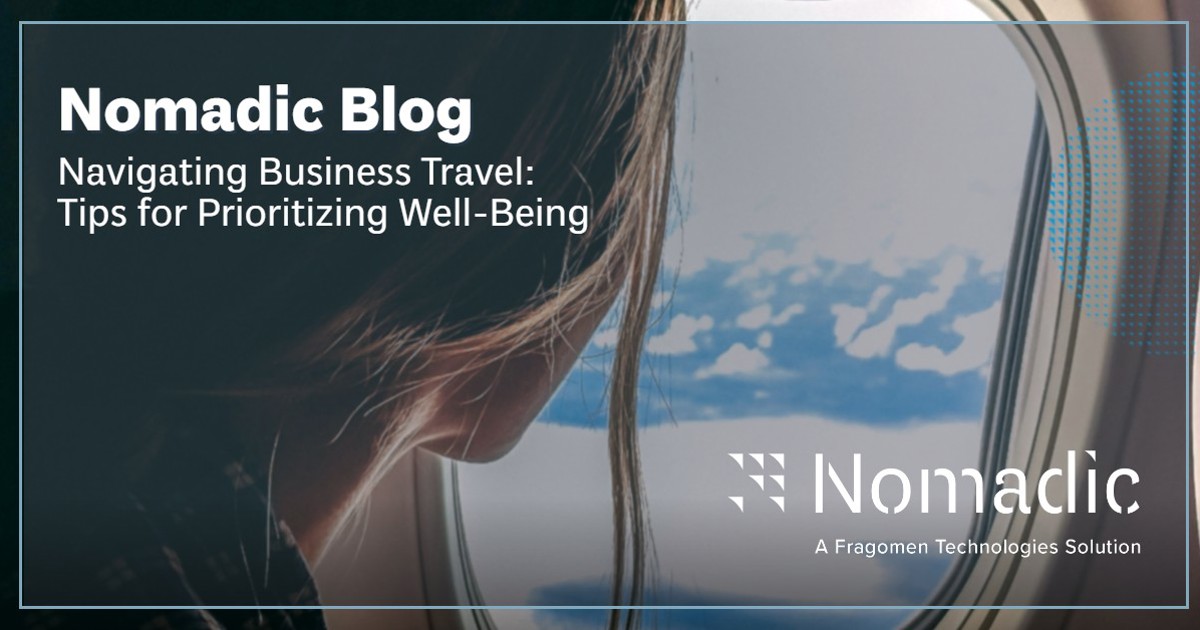 Tips for Prioritizing Well-Being in Business Travel | Nomadic